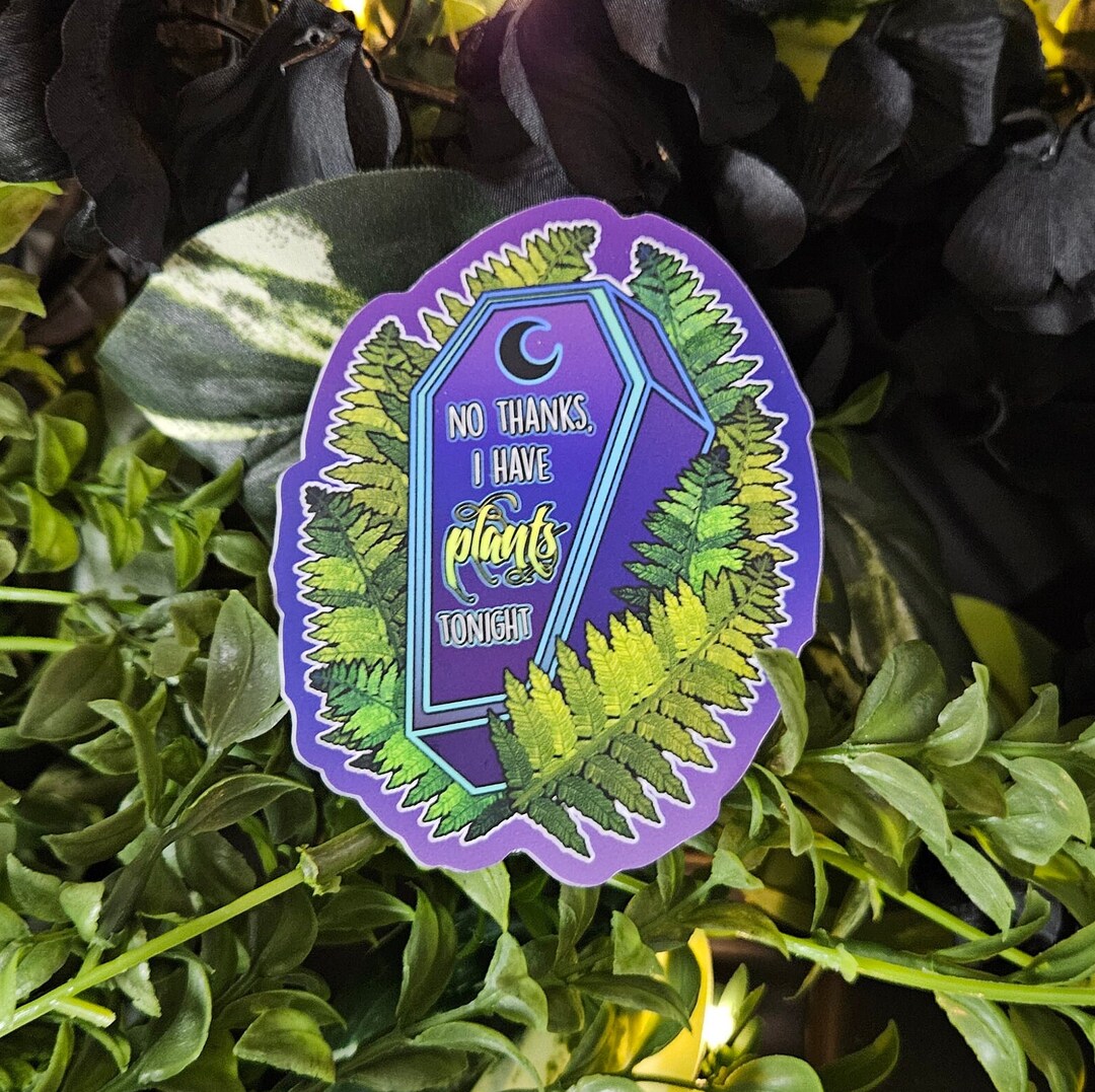 MATTE STICKER: I Have Plants Coffin Decorative Sticker , Purple Coffin ...