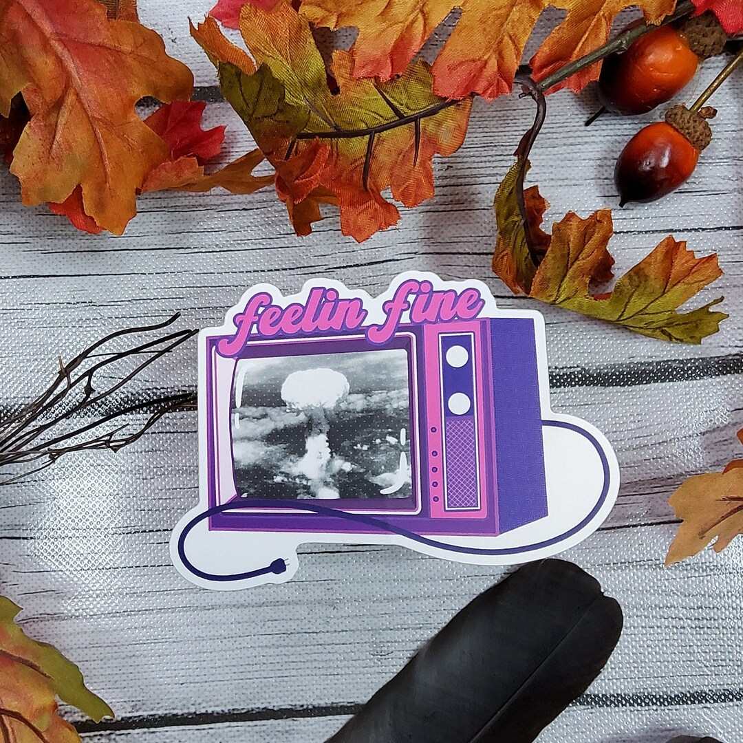 MATTE STICKER: Feelin Fine Television Mental Health - Etsy