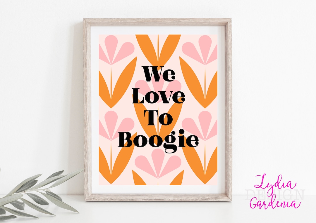 Retro Print, We Love to Boogie, 70s, 60s, Pink Orange, Gift, Decor ...