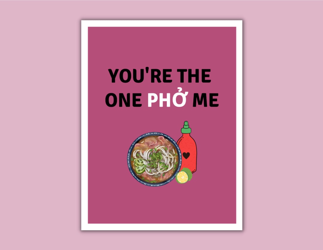 You're the One Pho Me Greeting Card | Vietnamese Pun Card, Asian Pun ...