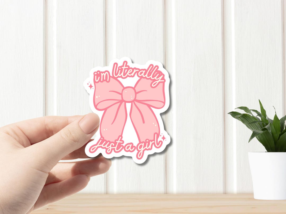I'm Literally Just a Girl Sticker | Matte Sticker | Stanley Sticker ...
