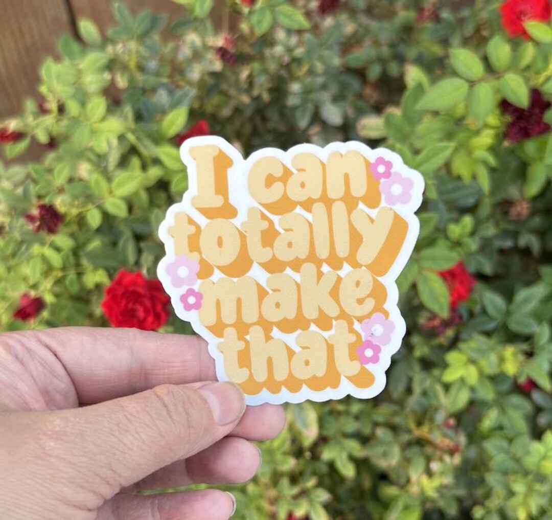 I Can Totally Make That Vinyl Sticker |crafty Girl Vinyl Sticker | Cute ...