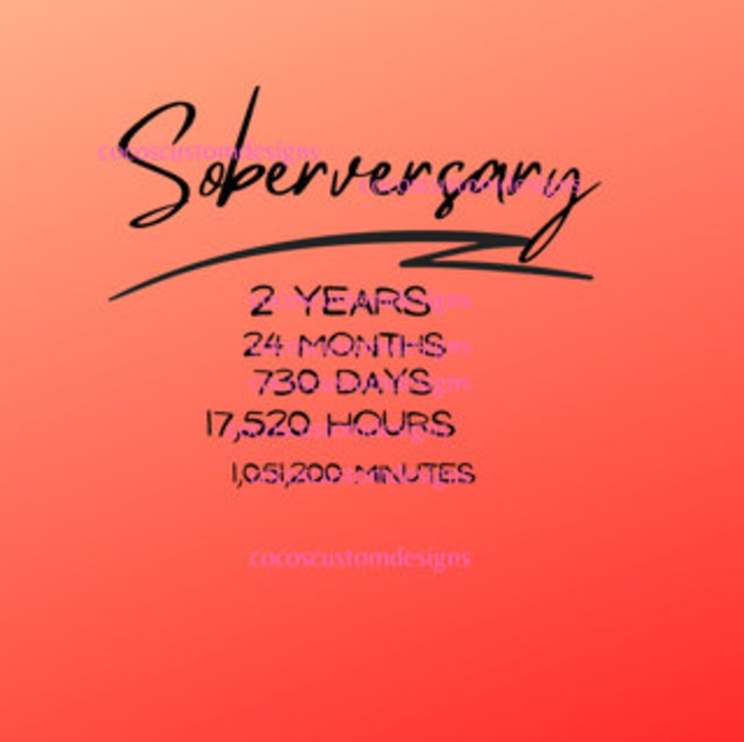 Soberversary Svg! Celebrate Your Sobriety! This Design Celebrates 2 ...