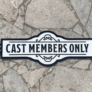 Cast Members Only Sign - Etsy