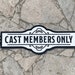 Cast Members Only Sign - Etsy