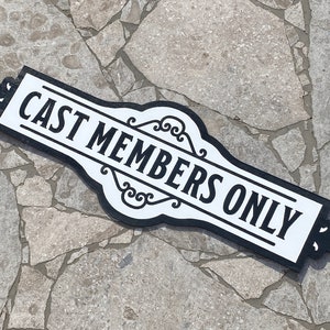 Cast Members Only Sign - Etsy