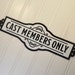 Cast Members Only Sign - Etsy