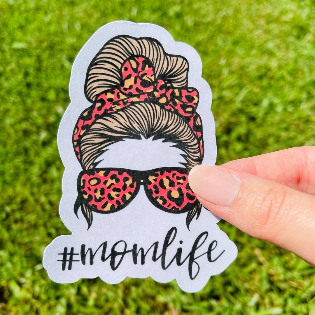 Mom Life Sticker, Waterproof Weatherproof, Hydroflask, Laptop, Tablet ...