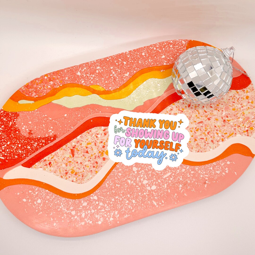 Thanks for Showing up for Yourself Today Sticker, Motivational Sticker ...