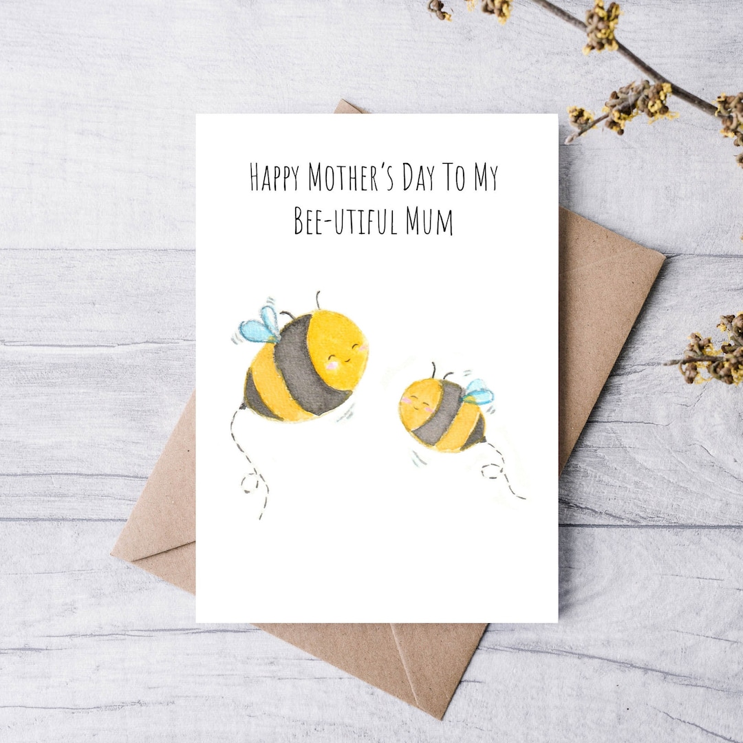 Happy Mother's Day to My Bee-utiful Mum | Handmade Mother's Day Card ...