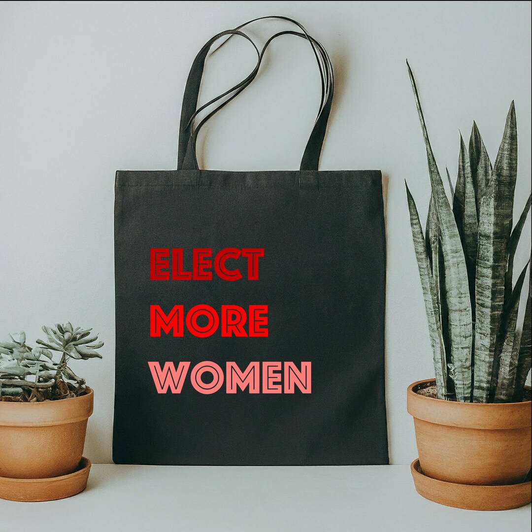 Elect More Women Tote,feminist Bag, Political Reusable Bag, Feminist ...