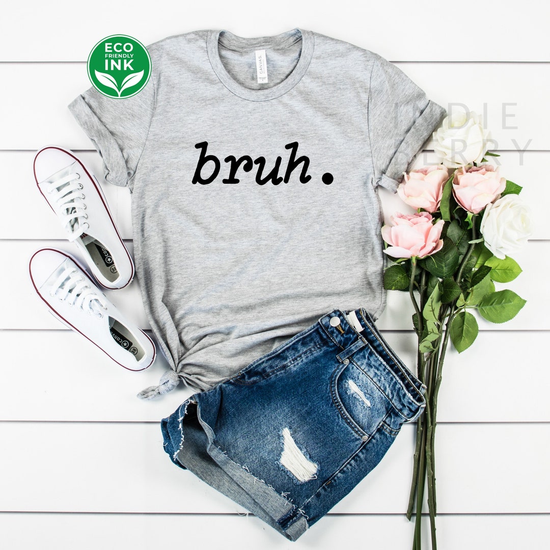 Bruh Brah Bro Dude T-shirt Bruh Funny Hip Hop Urban Slang Shirt ...