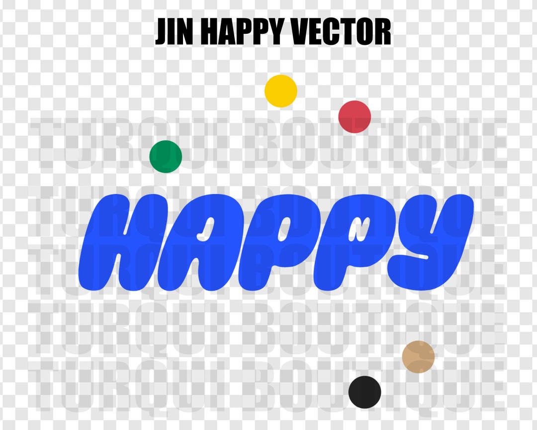 JIN HAPPY Vector Svg/png/ai, Vector Digital File for Cricut, Design ...