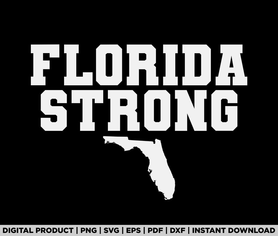 Florida Strong Svg, Png, Florida Shirt Design, Eps, Pdf, Dxf, Cricut ...