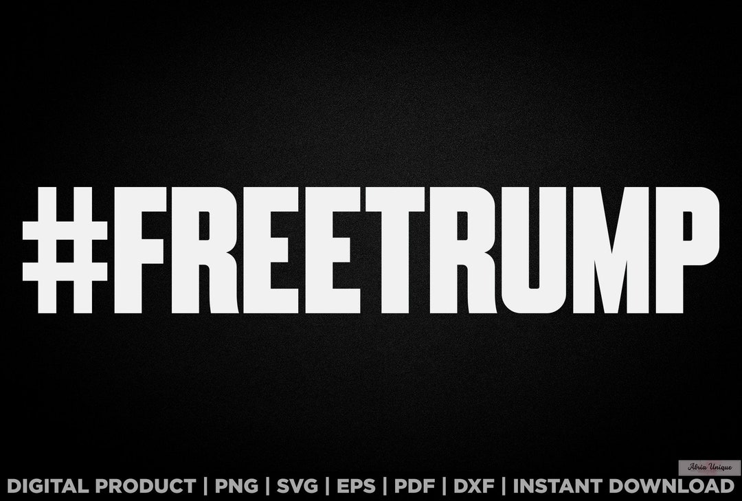 Free Trump Svg, Png, Shirt Design, Eps, Pdf, Dxf, Cricut Files, Digital ...