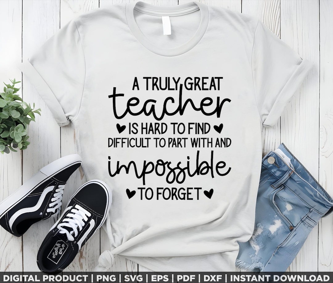 A Truly Great Teacher is Hard to Find Svg, Gifts for Teacher, Best ...