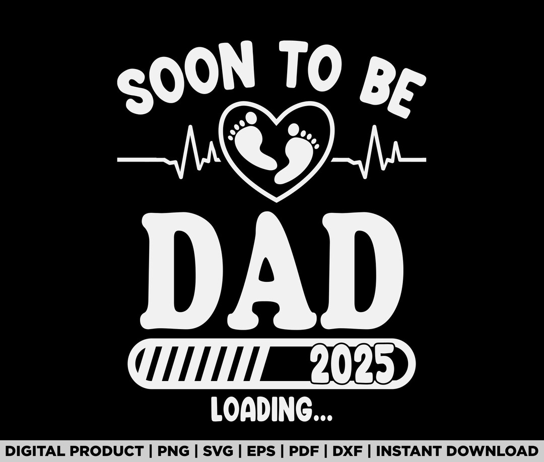 Soon to Be Dad 2025 Loading for Pregnancy Announcement, Expecting ...