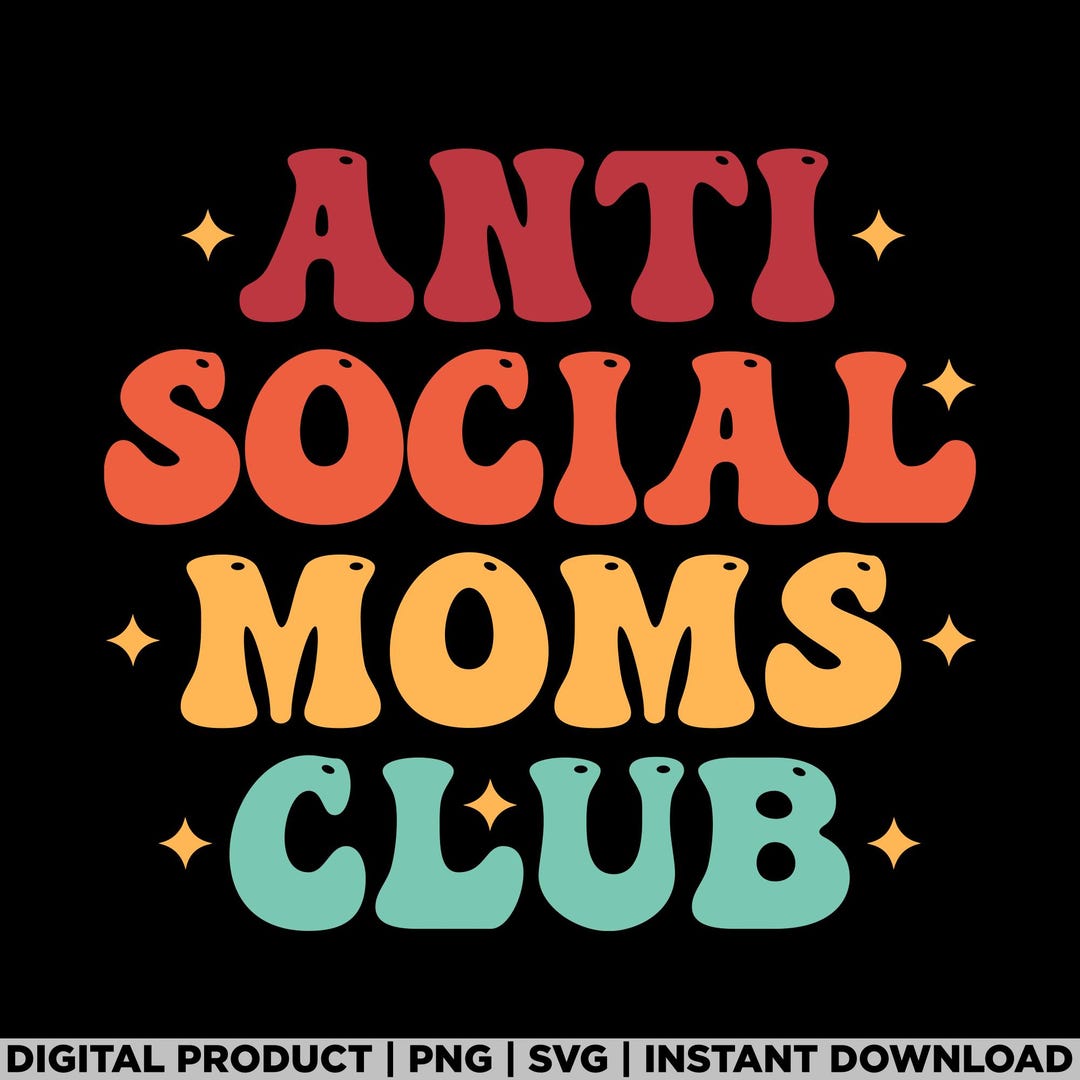 Anti Social Moms Club Png, Anti Social Moms Club Png, Funny Mom Svg ...