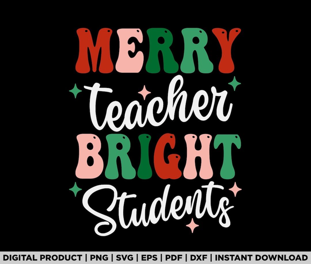 Merry Teacher Bright Students Christmas Shirt Design, Svg, Png, Eps ...