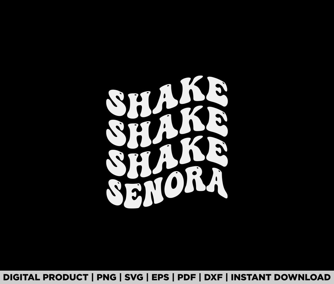 Shake Shake Shake Señora Svg, Png, Halloween Shirt Design, Eps, Pdf ...