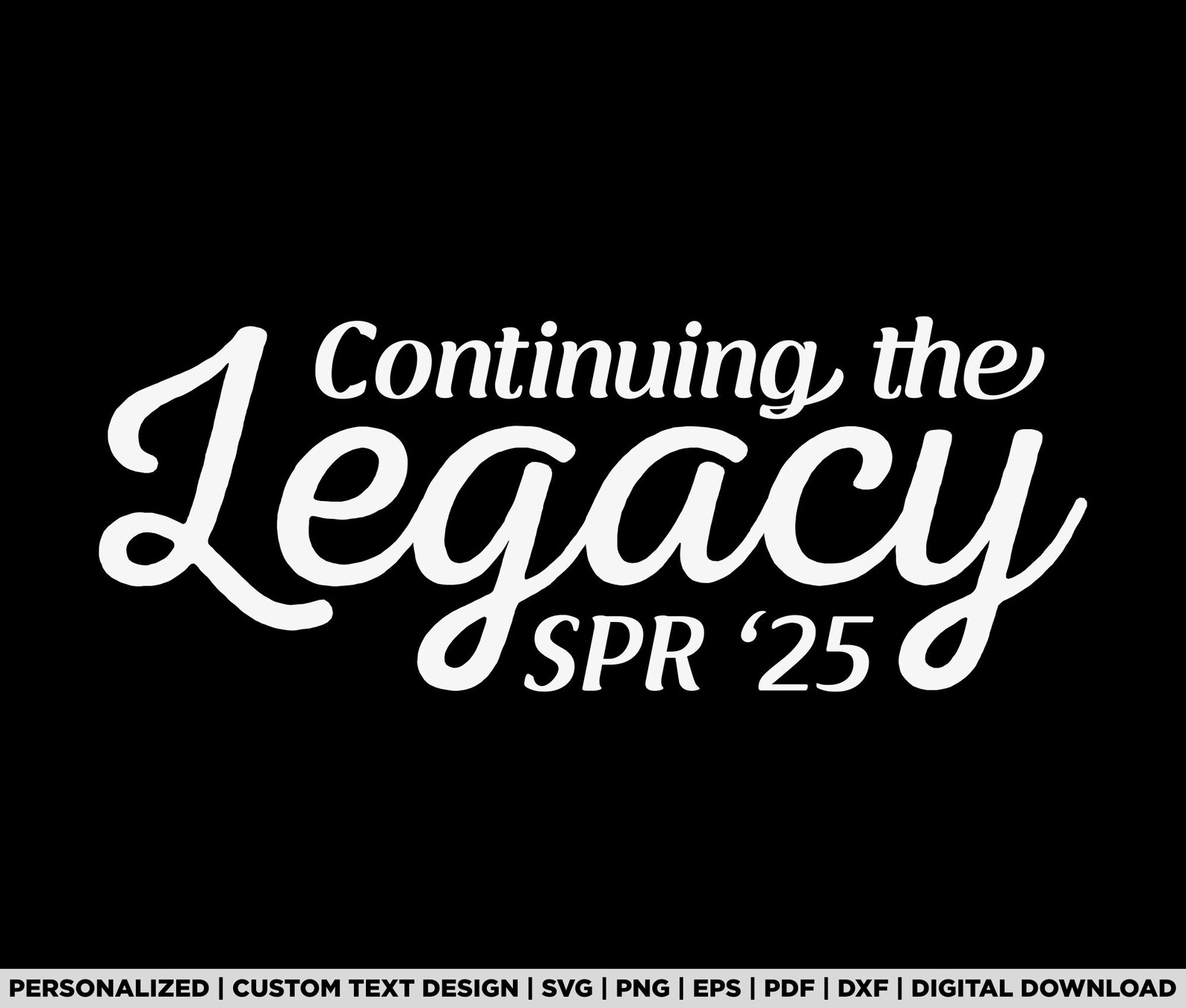 Continuing the Legacy Custom Svg Png, Personalized Family Pride Design ...