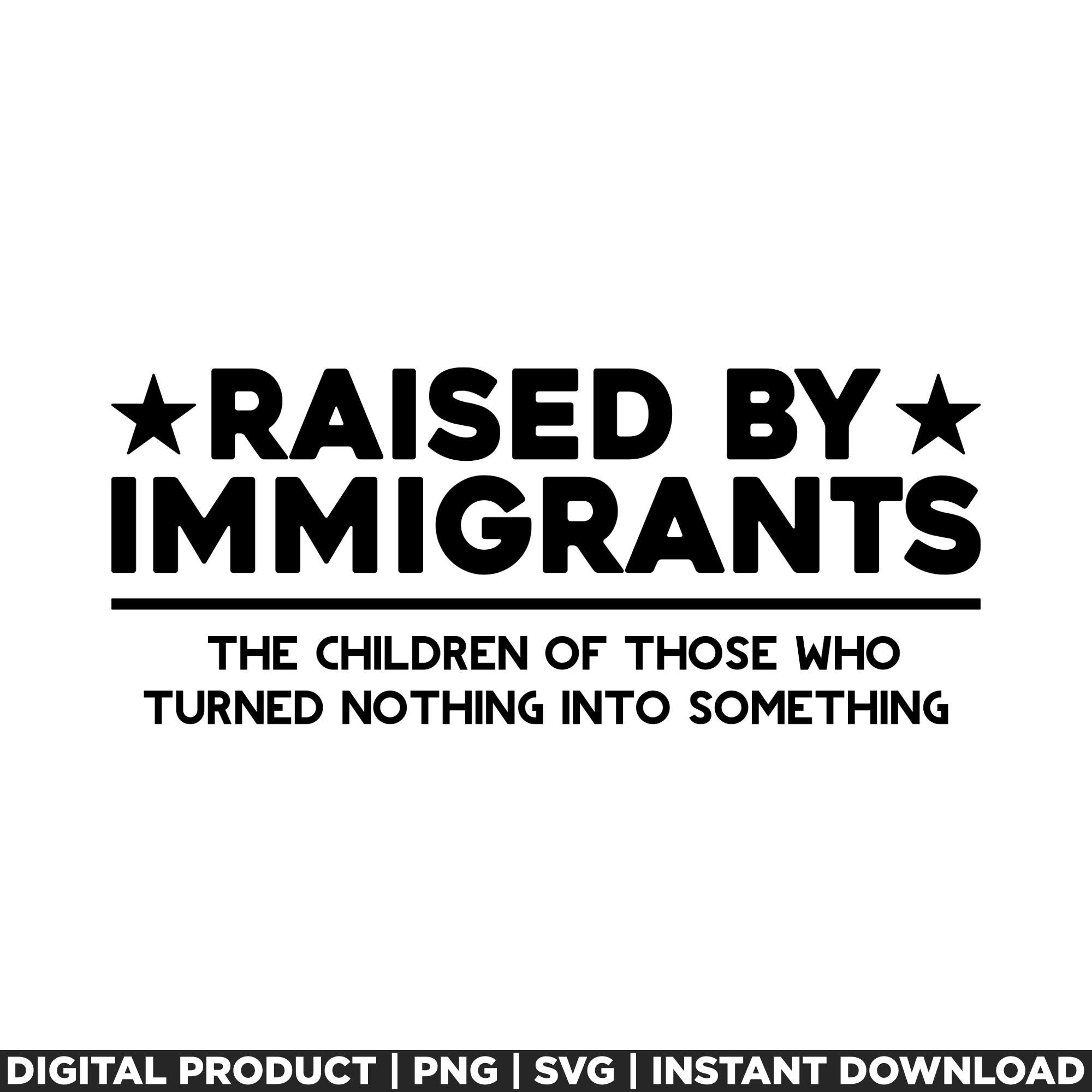 Raised by Immigrants, Dreamer, Proud Daughter, Hispanic Heritage ...