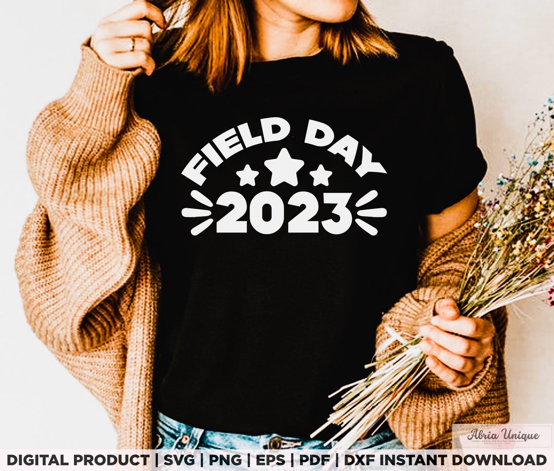 Field Day 2023 Svg, Png, Eps, Pdf, Dxf, Funny 2023 Downloadable Digital ...