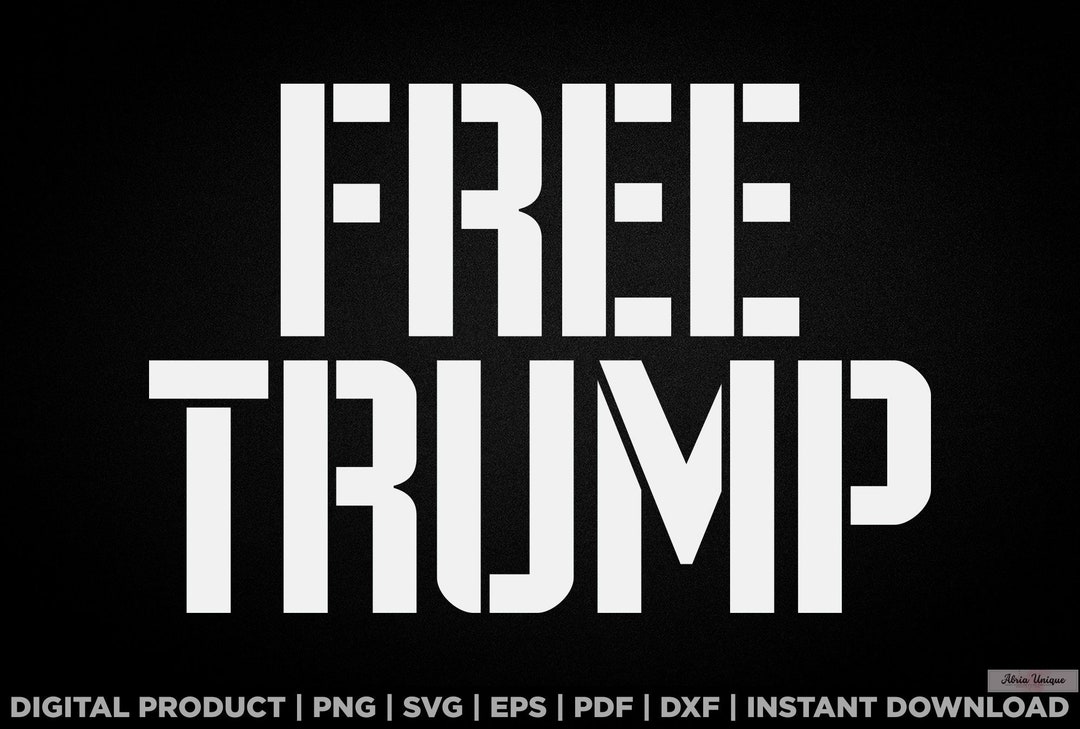 Free Trump Svg, Png, Shirt Design, Eps, Pdf, Dxf, Cricut Files, Digital ...
