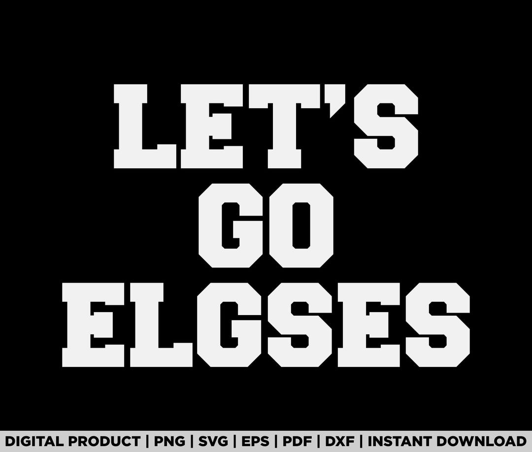 Lets Go Elgses Funny Philly Mayor Misspelling Eagles Shirt Design, Svg ...