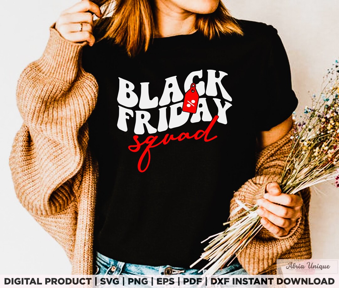 Black Friday Squad Svg, Png, Eps, Pdf, Dxf, Funny Black Friday 2023 ...