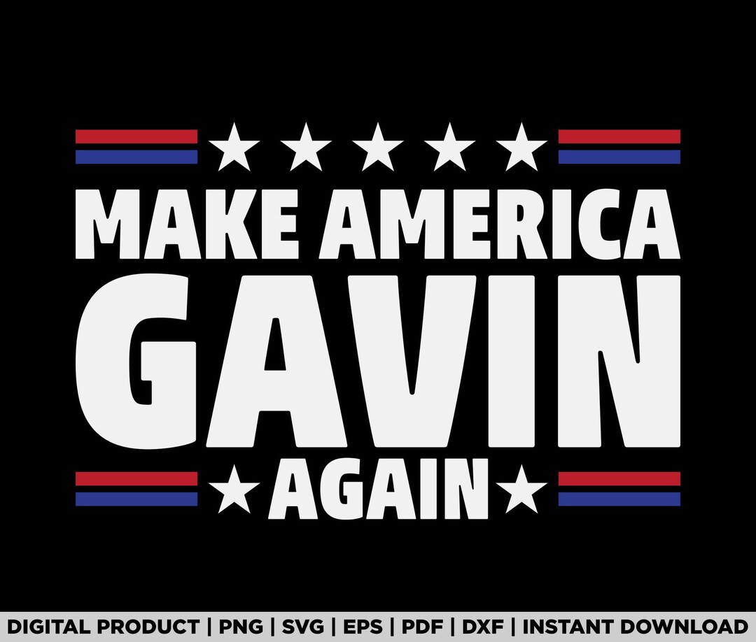 Make America Gavin Again Svg, Gavin Newsom Png, Political, Gavin Newsom ...