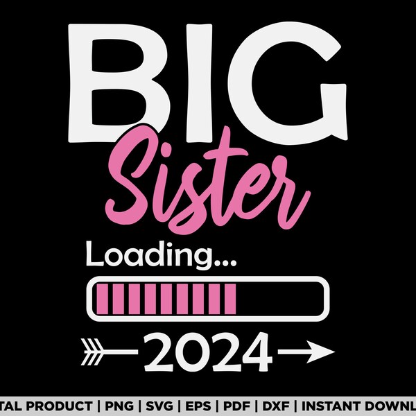 Big Sister Loading 2024 Svg - Etsy
