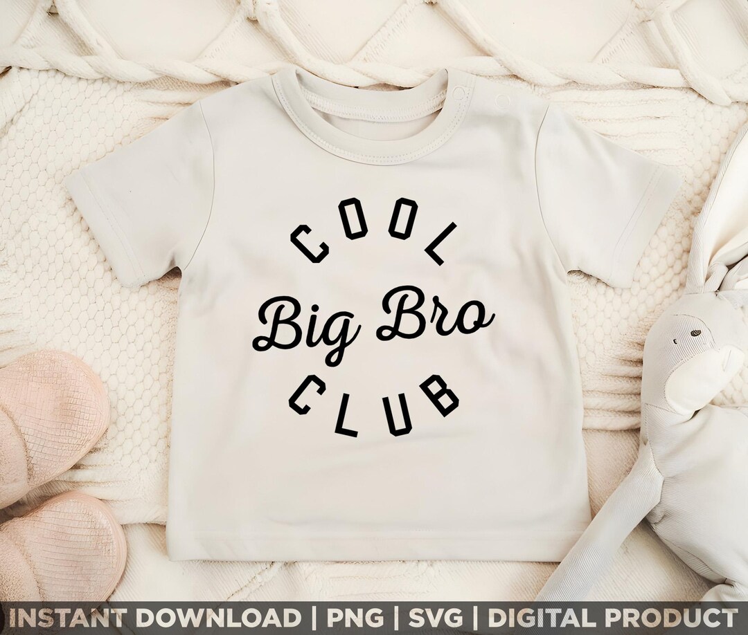 Cool Big Bro Club, Kids Svg, Baby Png, Toddler Svg, Infant, Onesies ...