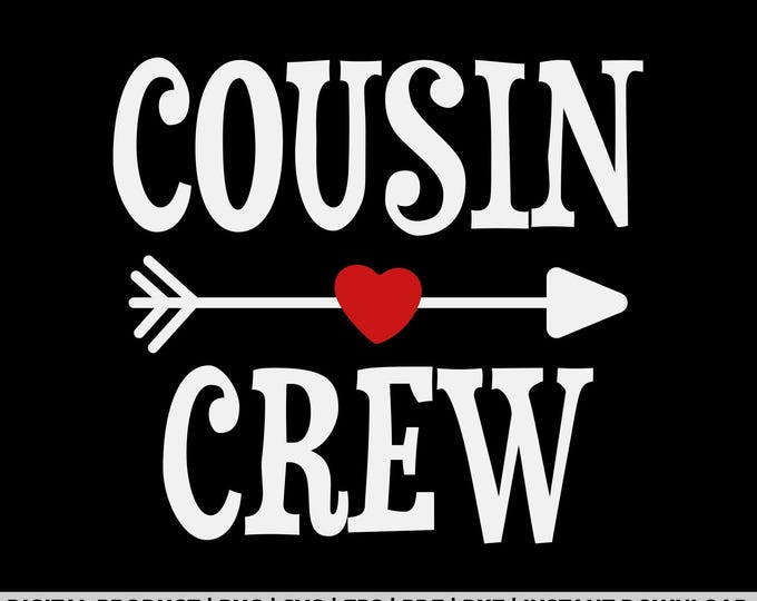 Cousin Crew Png, Cousin Crew Svg Files, Cousin Crew Vector, Cousin Crew ...