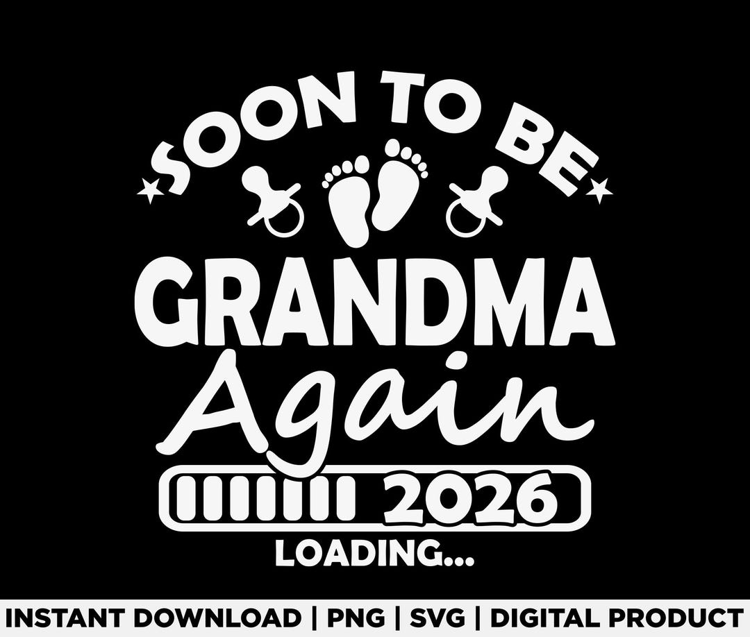 Soon to Be Grandma Again 2026 Svg Png, Granparent 2026 Gift, Pregnancy ...