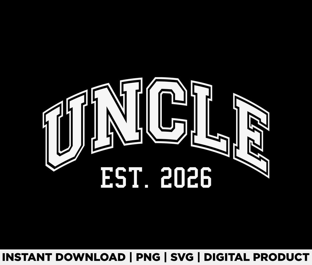 Uncle Est 2026 Svg Png, New Uncle Announcement, Promoted to Uncle, New ...