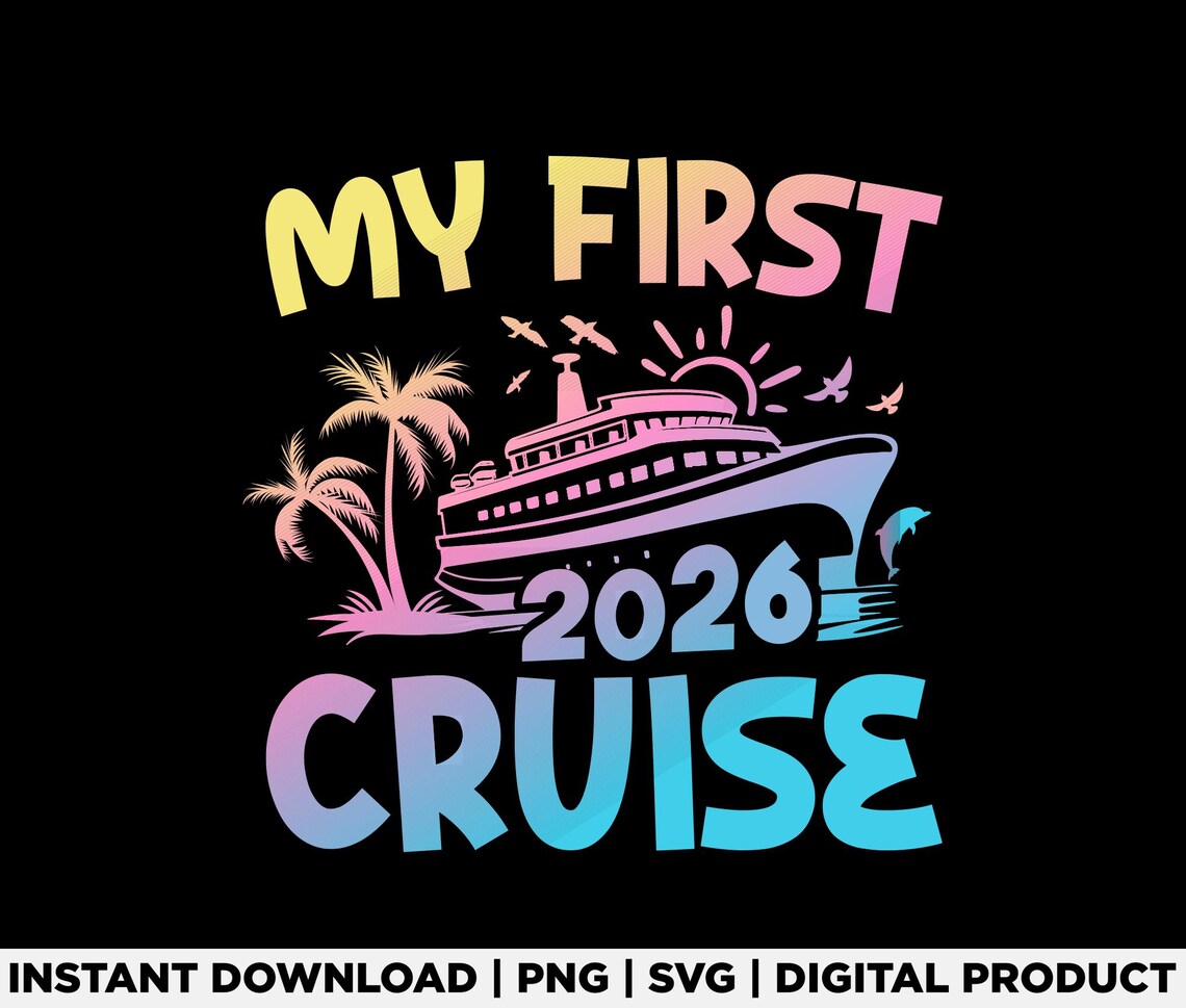 My First Cruise 2026 Svg Png, Baby First Cruise Design, Family Vacation ...