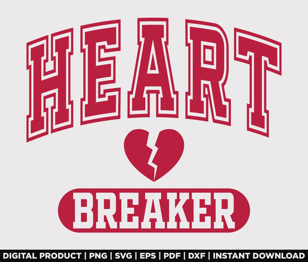Heart Breaker Funny Valentine Svg, Png, T Shirt Design, Eps, Pdf, Dxf ...