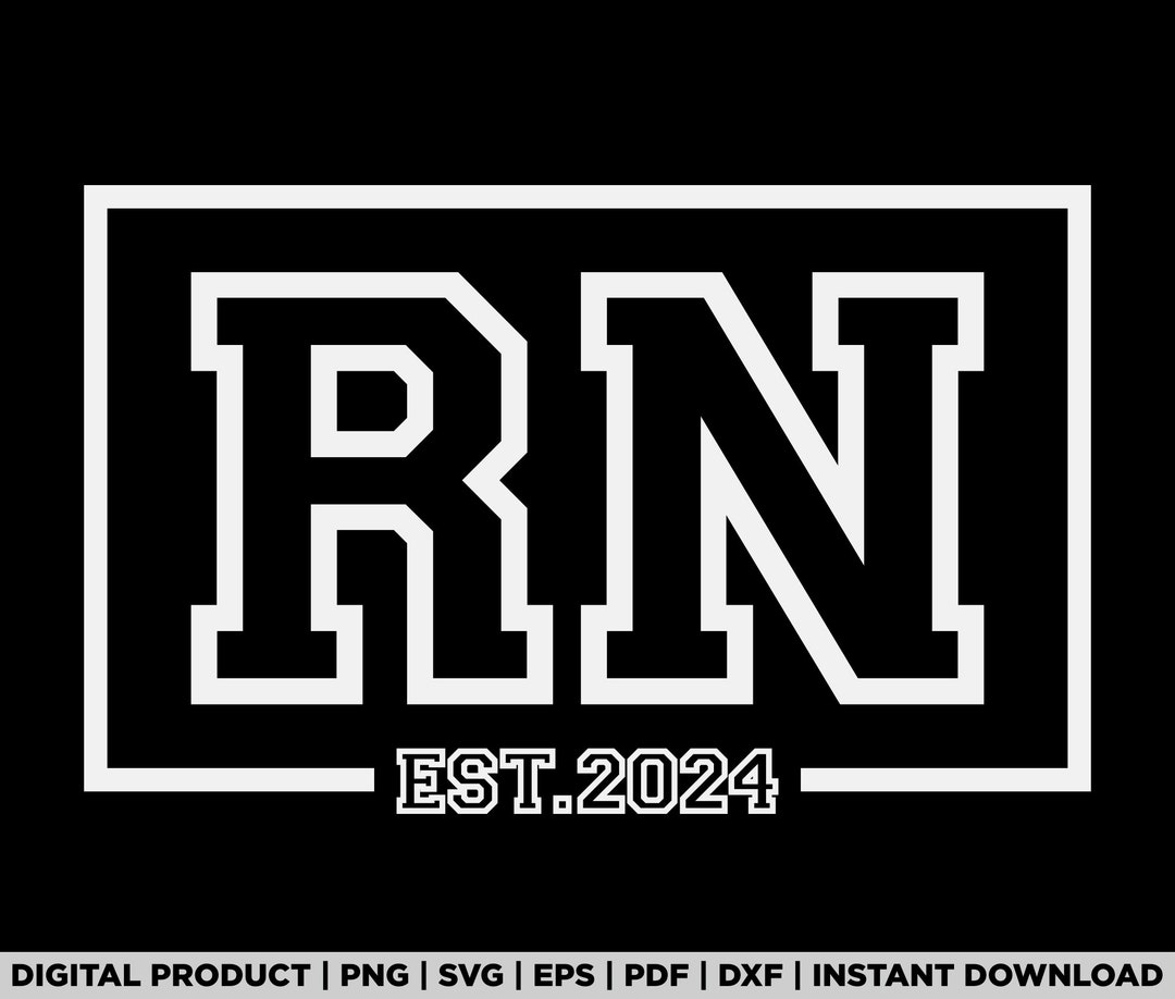 RN Est.2024 Svg, Png, T Shirt Design, Eps, Pdf, Dxf, Cricut Files ...