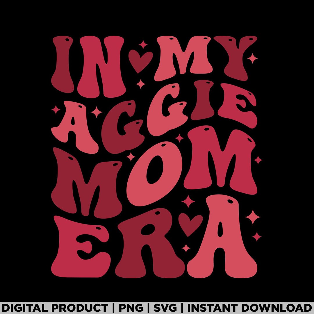 In My Aggie Mom Era Png, Aggie Mother Svg, Texas Mom Shirt Png Svg ...