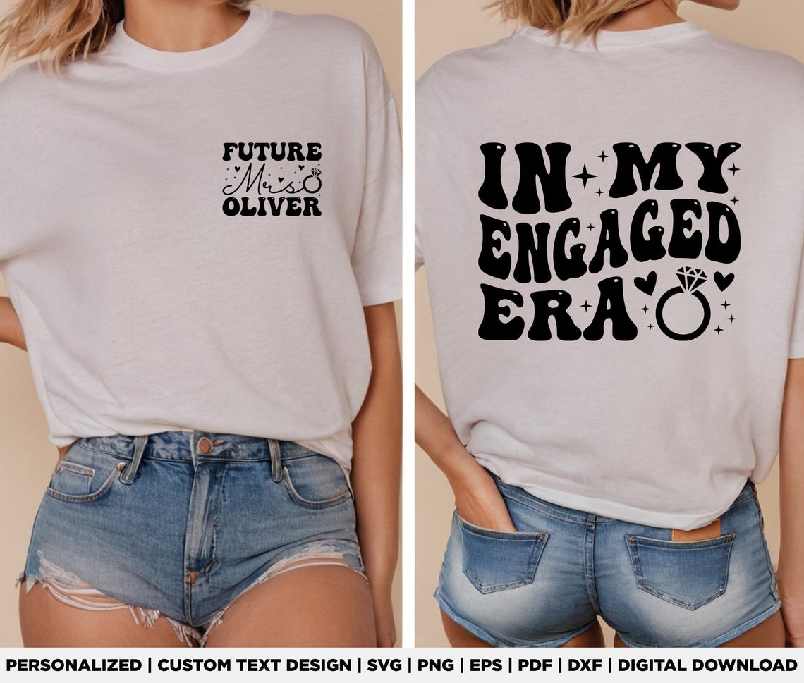Custom Future Mrs Front Back Svg Png, in My Engagement Era Svg ...