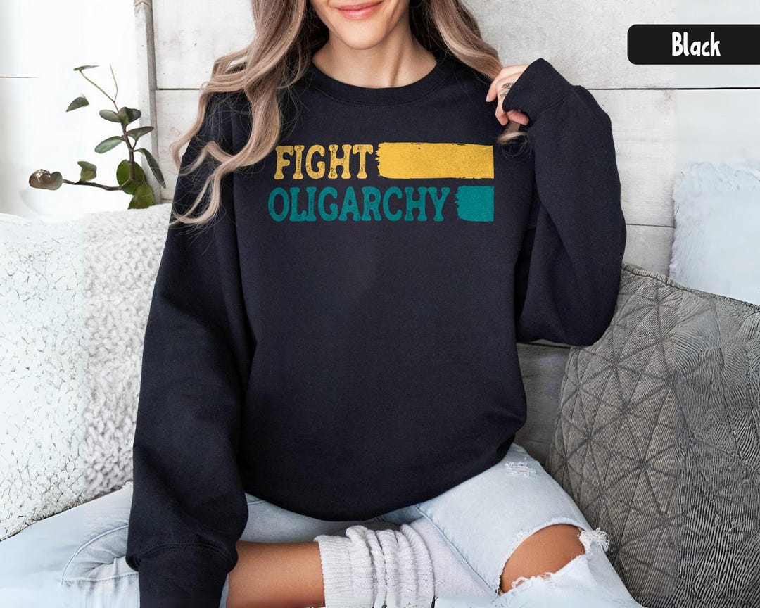 Retro Fight Oligarchy Shirt, Fight Oligarchy Sweatshirt, No Fascist ...