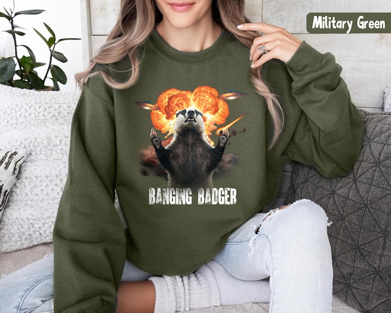 Funny Banging Badger Shirt, Sarcastic Badger Sweatshirt, Funny Wild ...