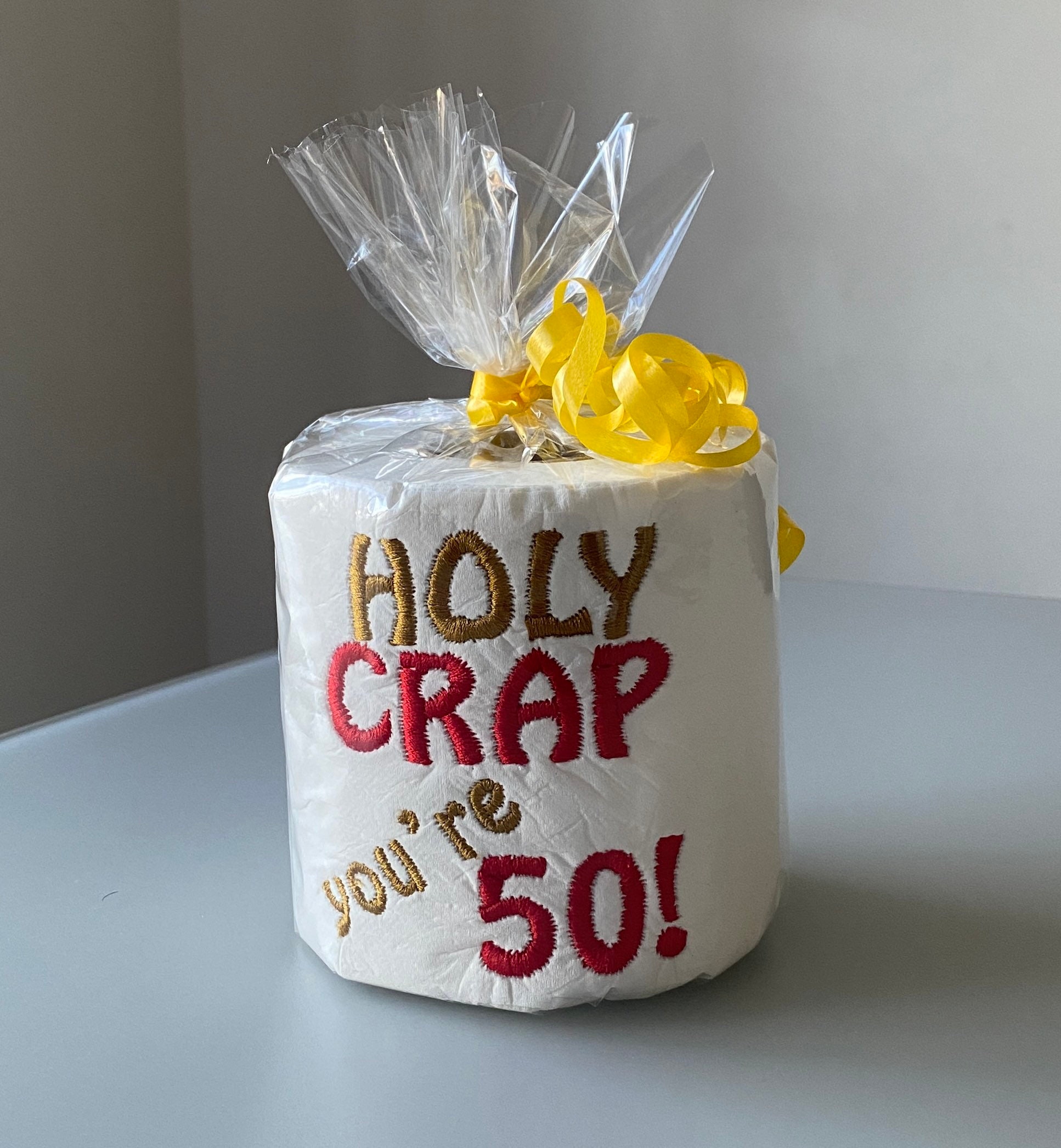 Holy Crap Youre 50 50th Birthday Gift, Embroidered Toilet Roll ...