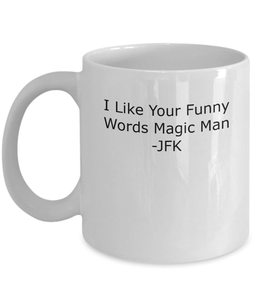 I Like Your Funny Words Magic Man Mug, Clone High Mug, Clone High Gift ...