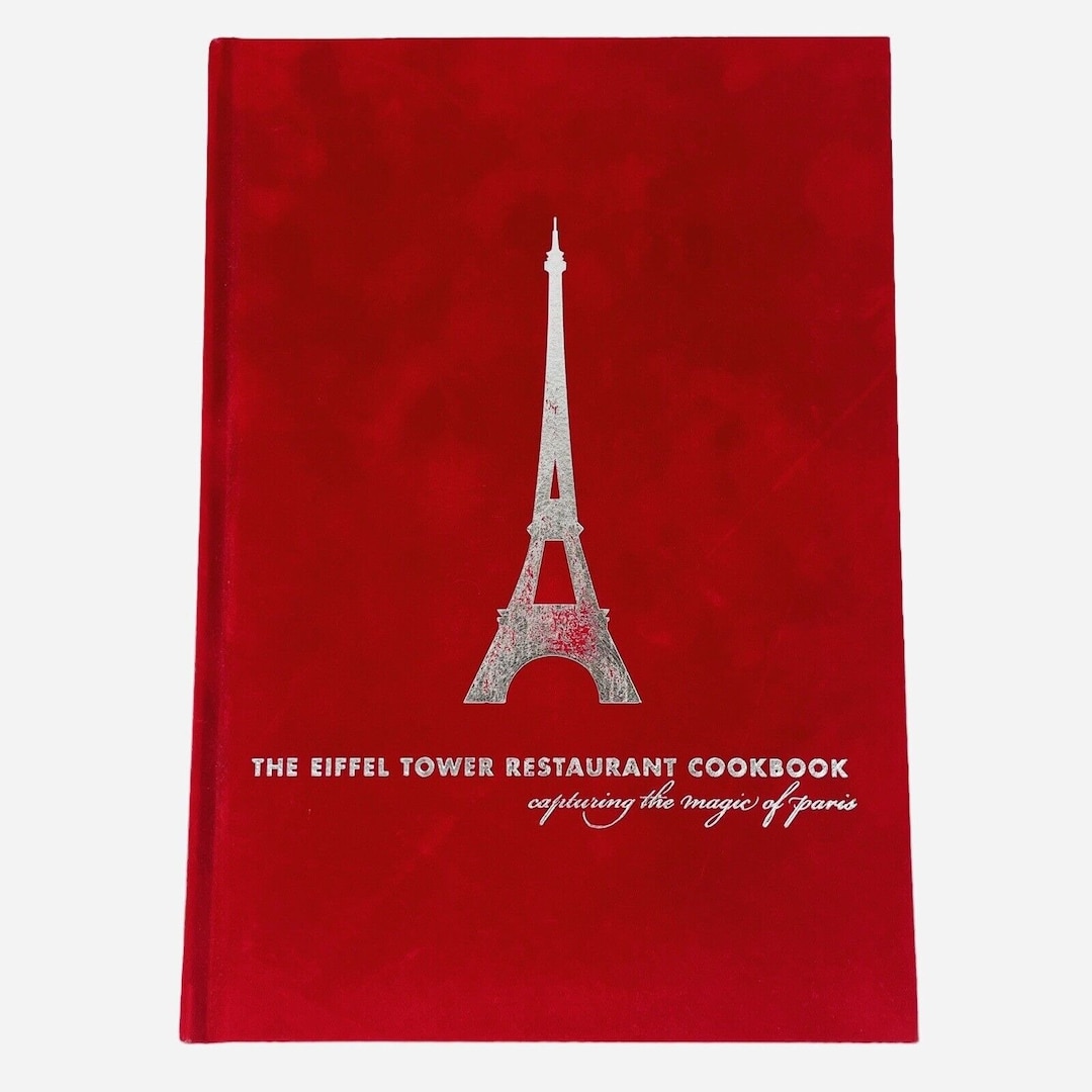 The Eiffel Tower Restaurant Cookbook by Jean Joho Las Vegas Paris Hotel ...