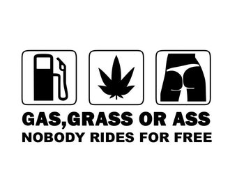 Gas Grass or Ass | Etsy