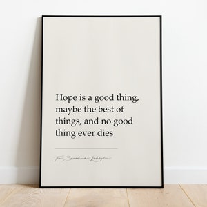 The Shawshank Redemption "hope is A Good Thing, Maybe the Best of ...