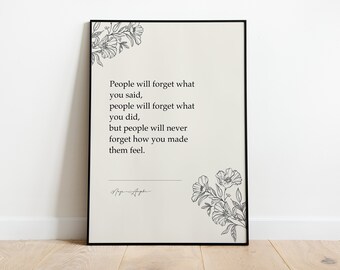 Maya Angelou Quote People Will Never Forget How You Made - Etsy