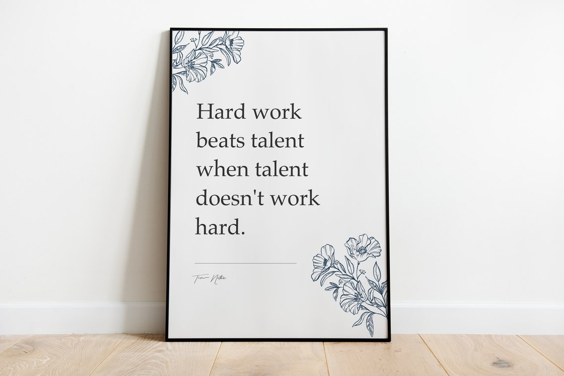 Tim Notke Hard Work Beats Talent... Printed Poster | Etsy